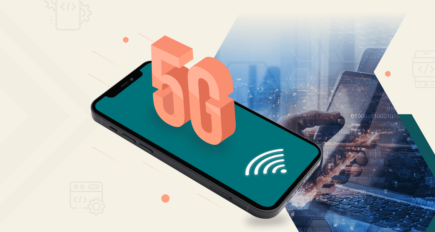 Impact of 5G Technology on Mobile App Development Impact of 5G Technology on Mobile App Development