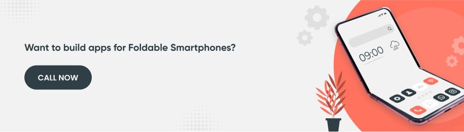 Step By Step Guide To Foldable Smartphone App Development