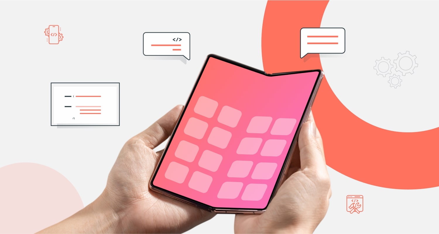 Step By Step Guide To Foldable Smartphone App Development