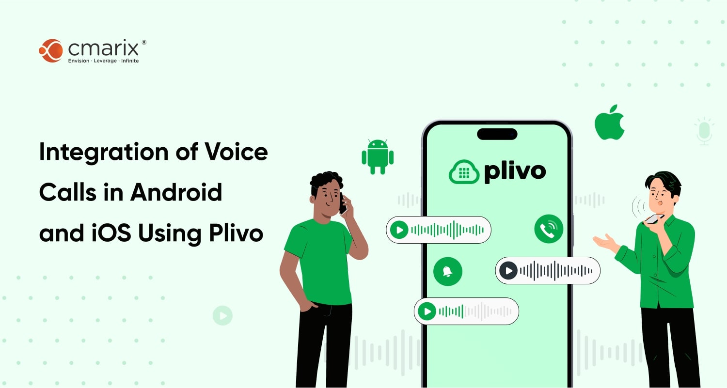 Effortless Integration of Voice Calls in Android and iOS using Plivo