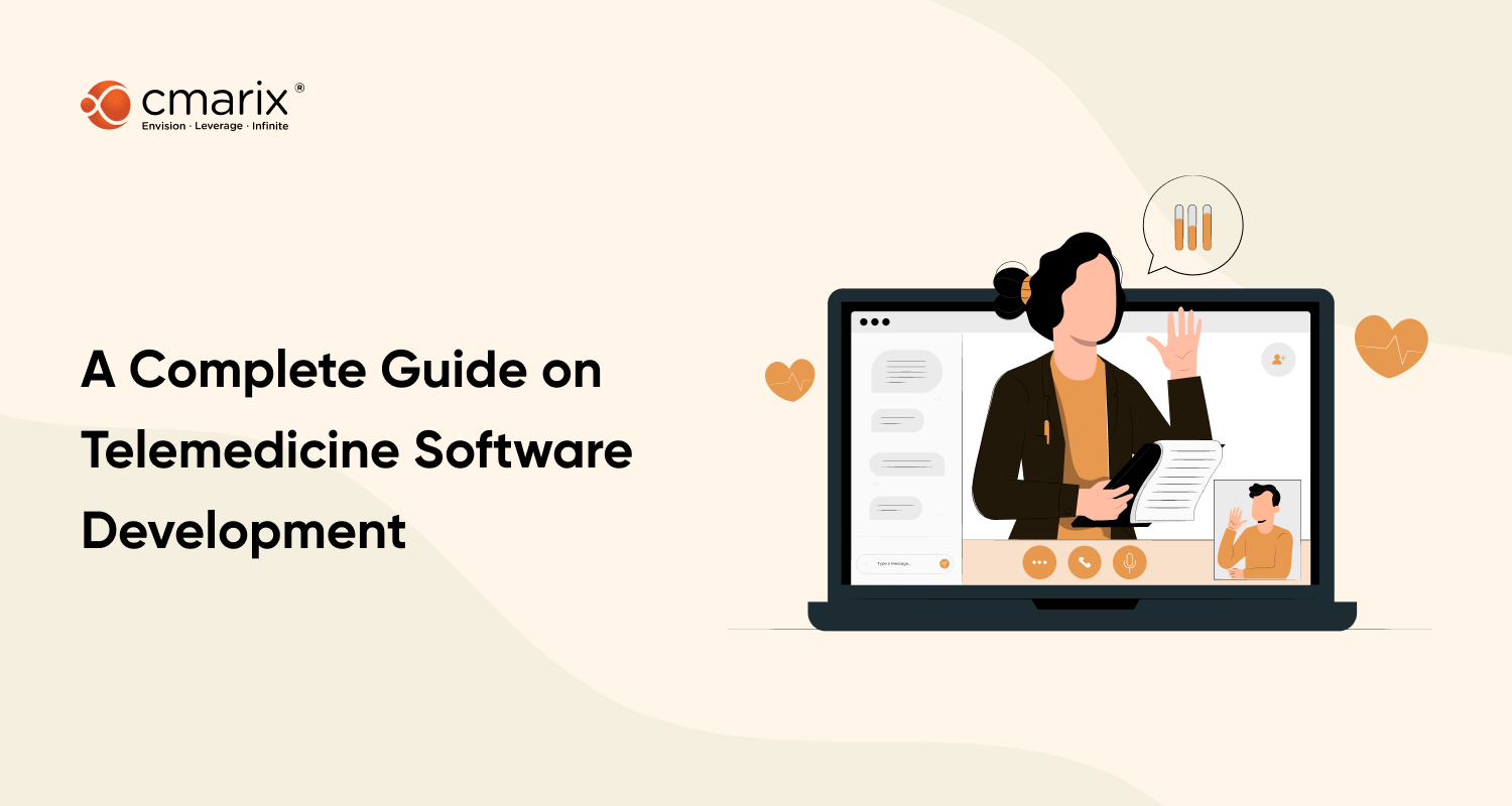 A Complete Guide on Telemedicine Software Development in 2023