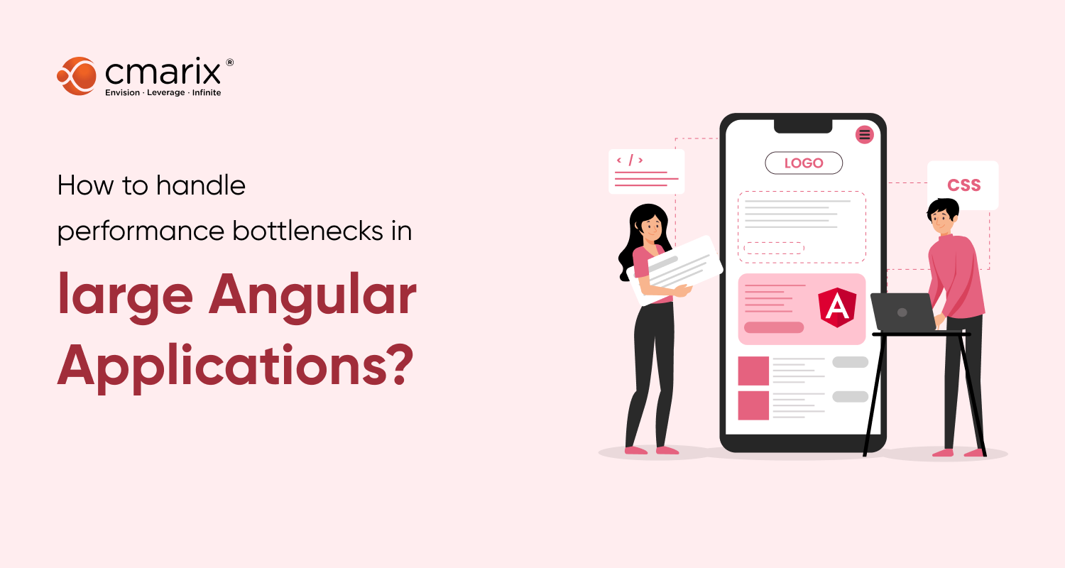 How to Handle Performance Bottlenecks in Large Angular Applications?
