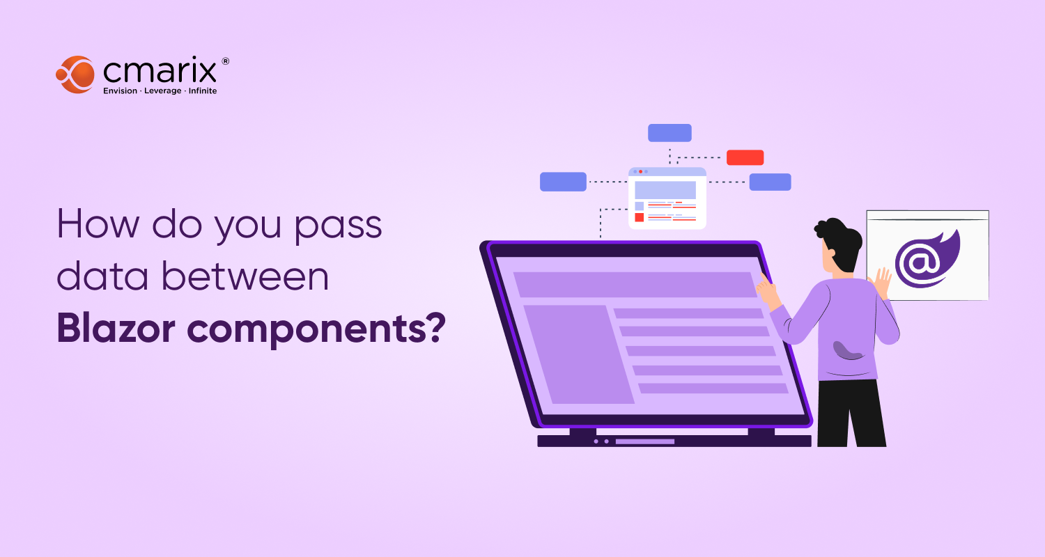 How to Pass Data Blazor Components Easily?