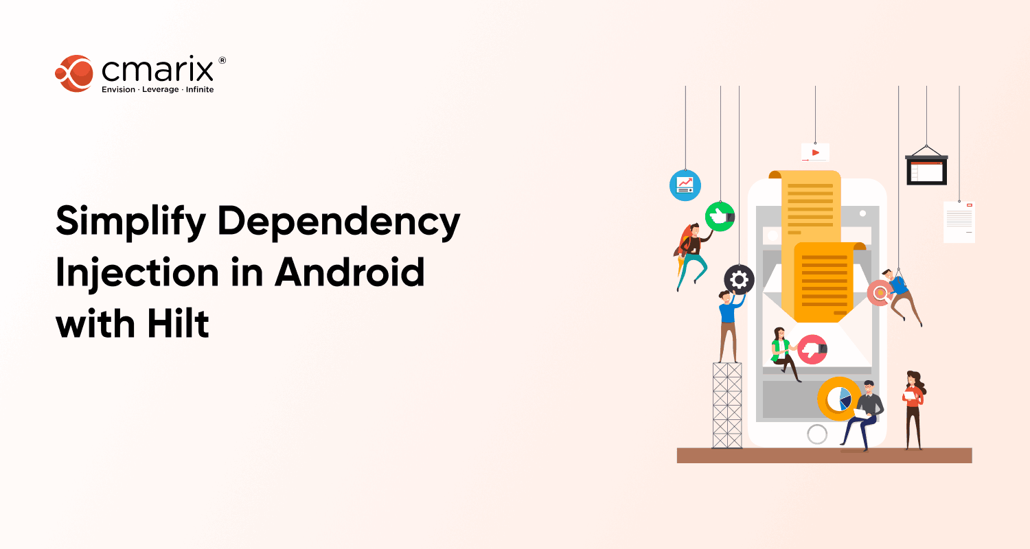 Hilt Simplify Dependency Injection in Android