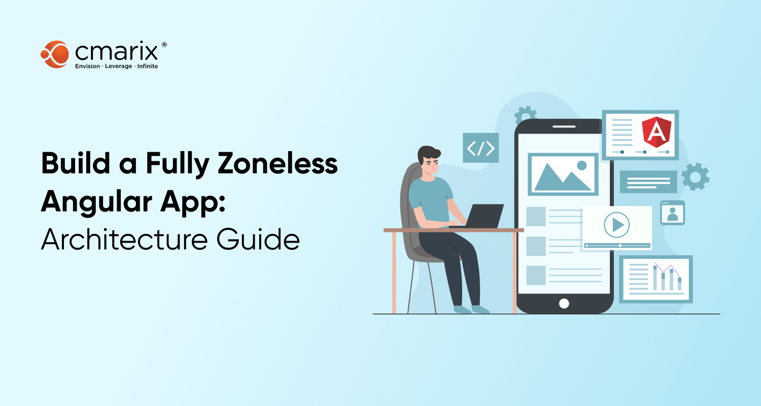Build a Zoneless Angular App: Steps & Architecture