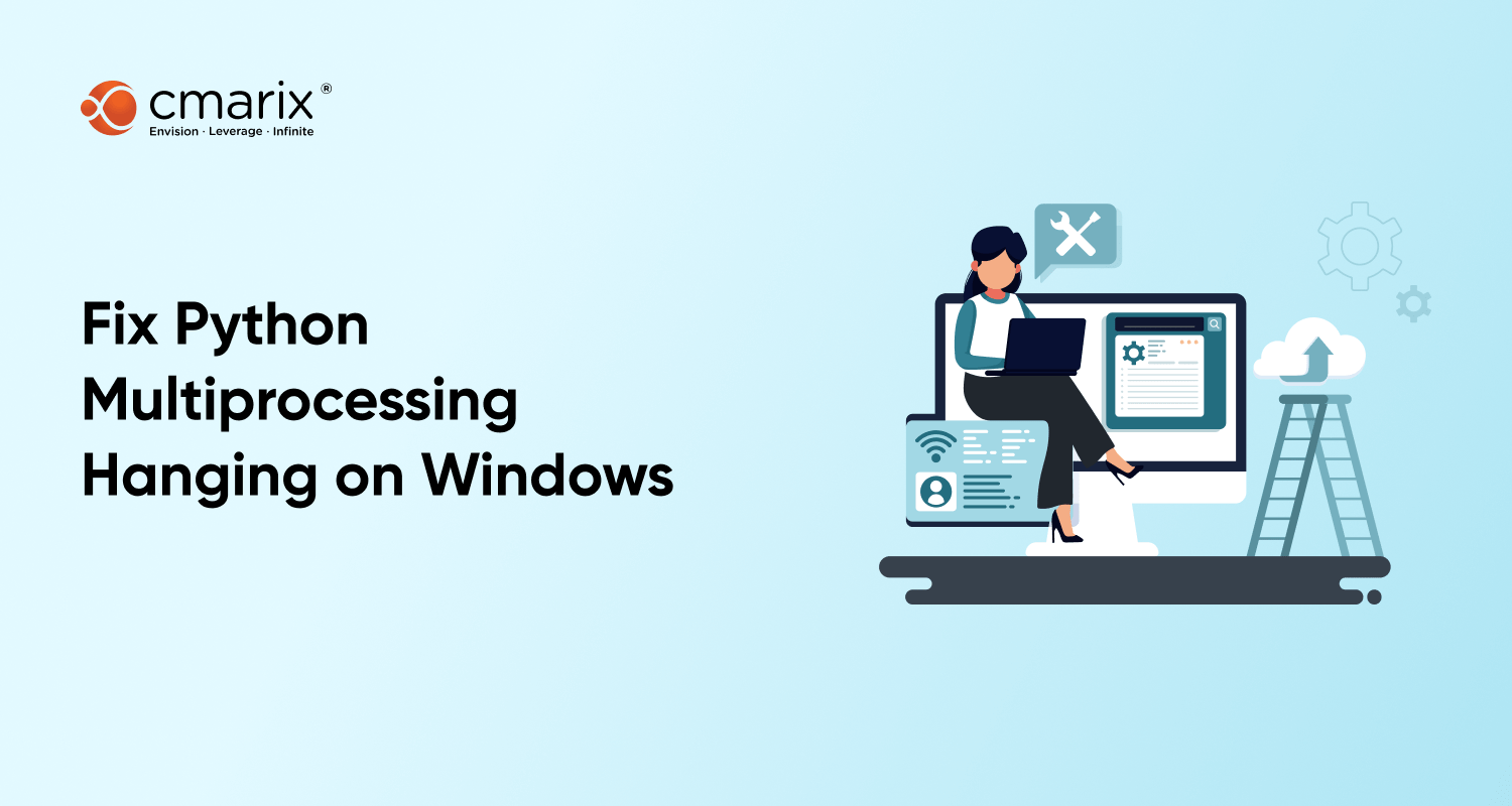 Fix Python Multiprocessing Hanging on Windows