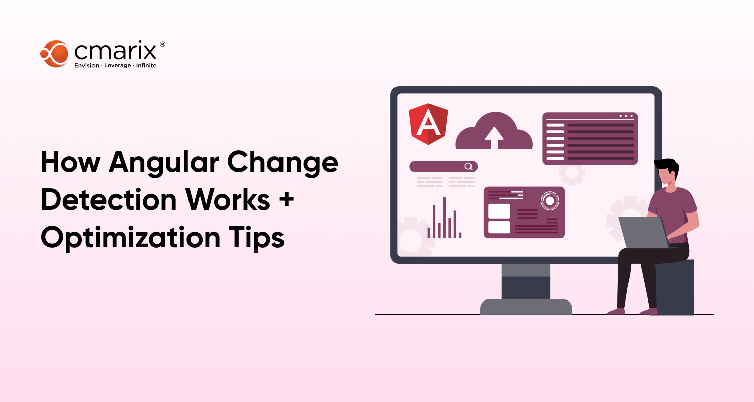 How Angular Change Detection Works + Optimization Tips