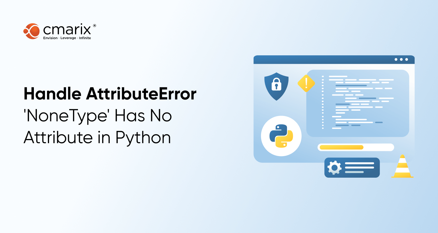 Handle AttributeError: 'NoneType' Has No Attribute in Python